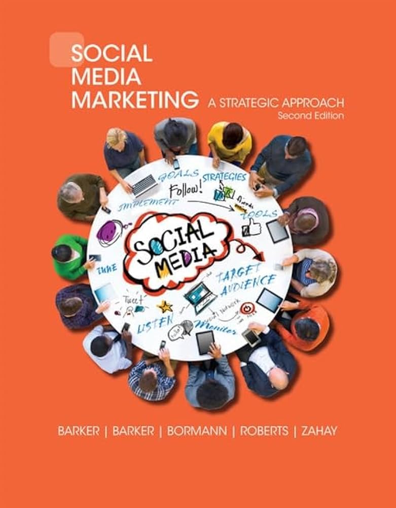 Social Media Marketing: A Strategic Approach – Melissa Barker Donald I ...